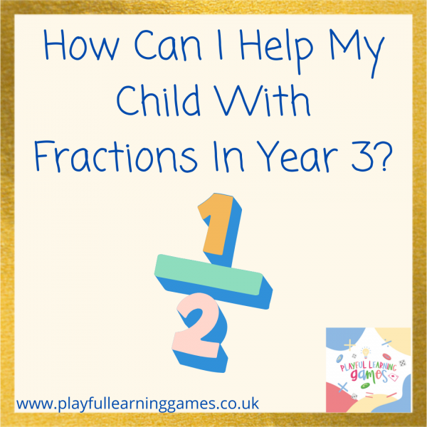 Fractions in Year 3! - Playful Learning Games
